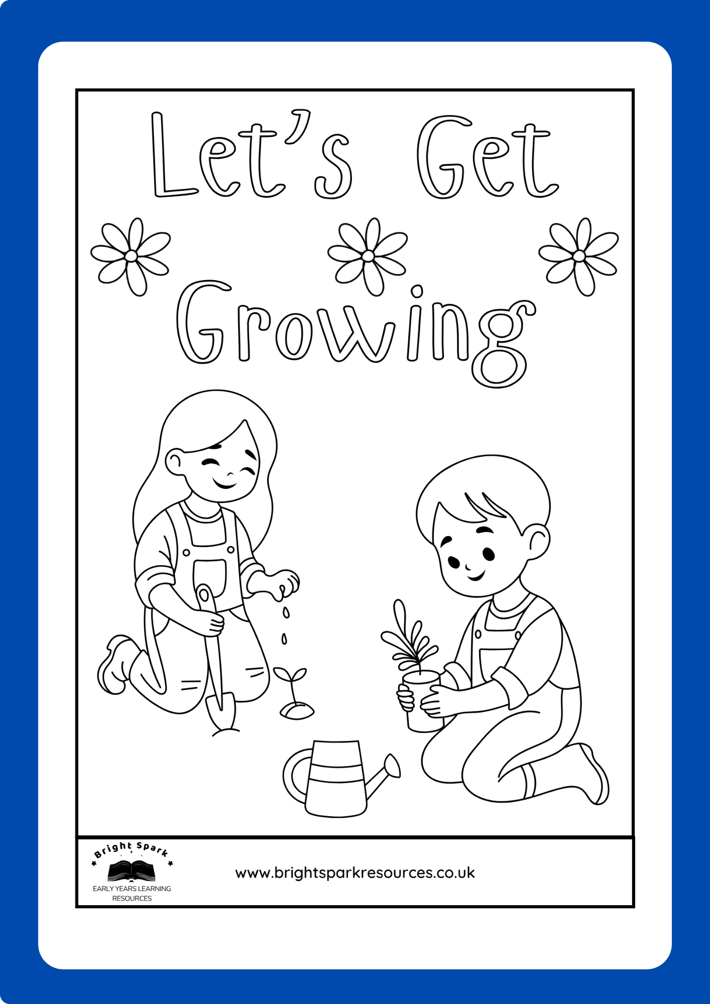 Lets Get Growing Colouring Sheet - Bright Spark Resources